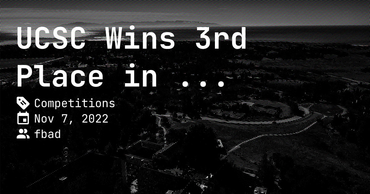 UCSC Wins 3rd Place in Codebreaker 2022 - Slug Security