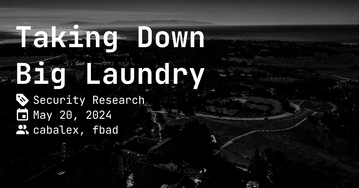 Taking Down Big Laundry - Slug Security